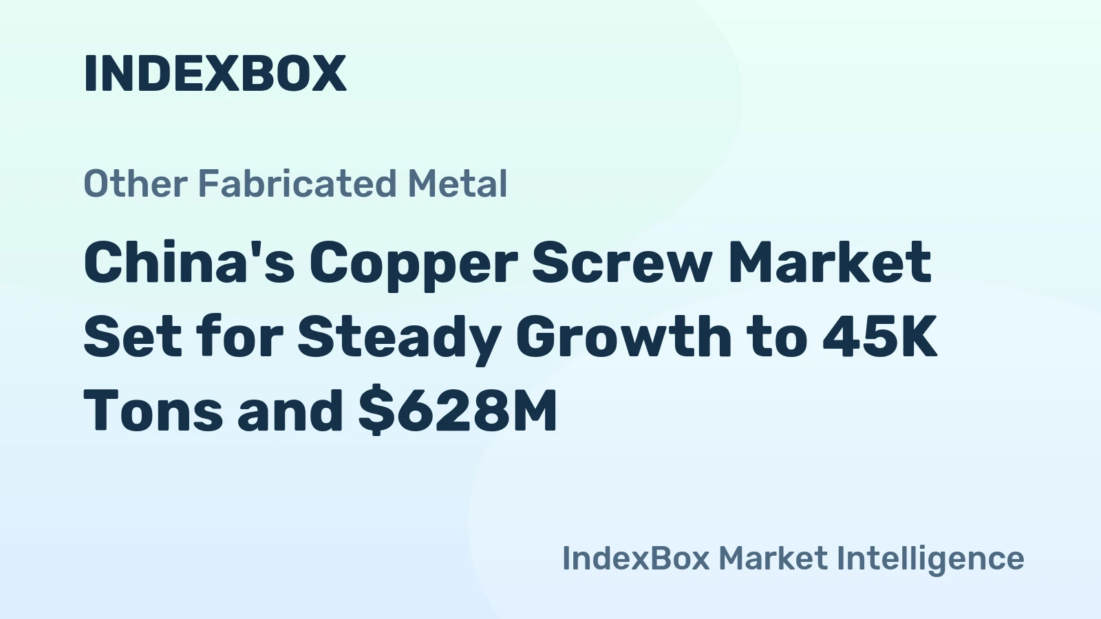 China's Copper Screw Market Set for Steady Growth to 45K Tons and $628M