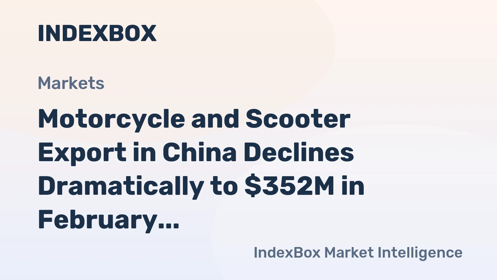 Motorcycle and Scooter Export in China Declines Dramatically to $352M in February 2023