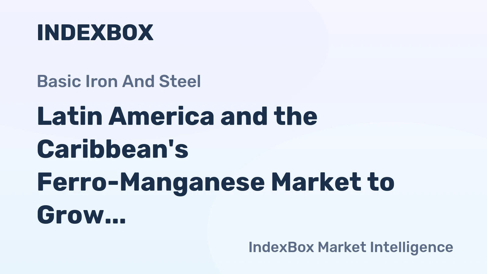 Latin America and the Caribbean's Ferro-Manganese Market to Grow at a CAGR of +0.4% by 2035