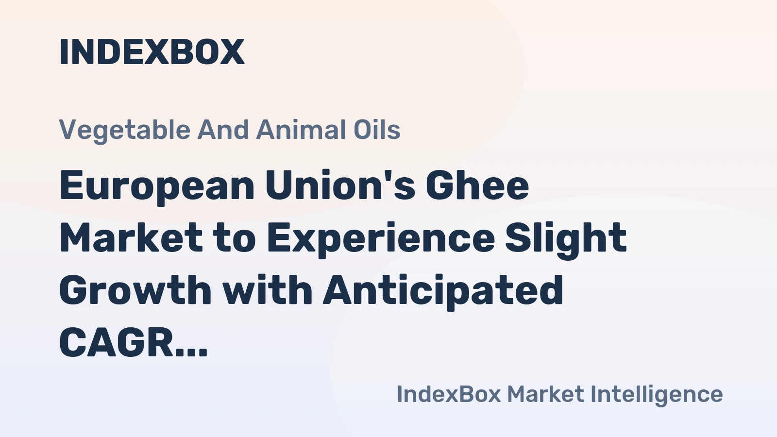 European Union's Ghee Market to Experience Slight Growth with Anticipated CAGR of +0.4% from 2024 to 2035