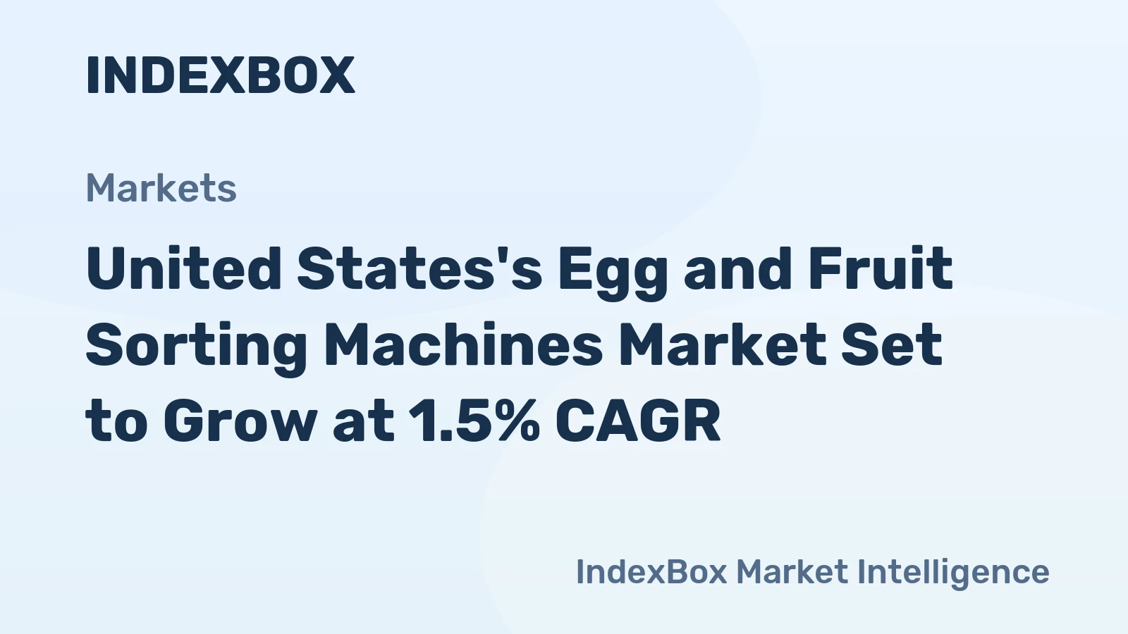 United States's Egg and Fruit Sorting Machines Market Set to Grow at 1.5% CAGR