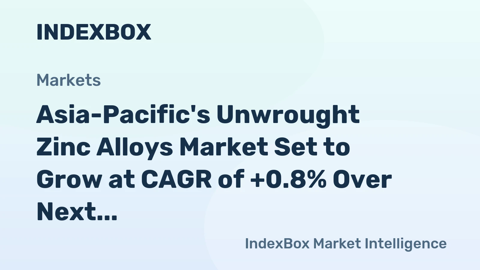 Asia-Pacific's Unwrought Zinc Alloys Market Set to Grow at CAGR of +0.8% Over Next Decade