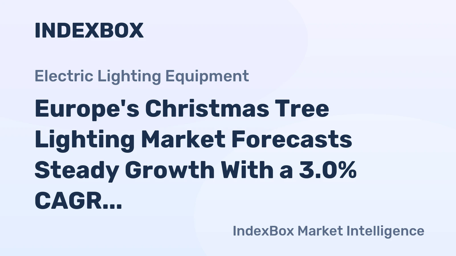 Europe's Christmas Tree Lighting Market Forecasts Steady Growth With a 3.0% CAGR in Value