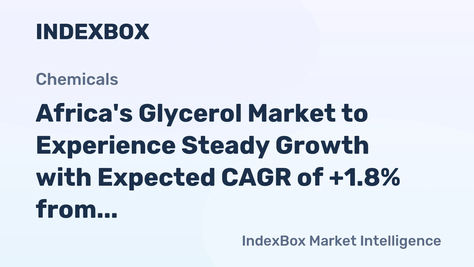 Africa's Glycerol Market to Experience Steady Growth with Expected CAGR of +1.8% from 2024-2035