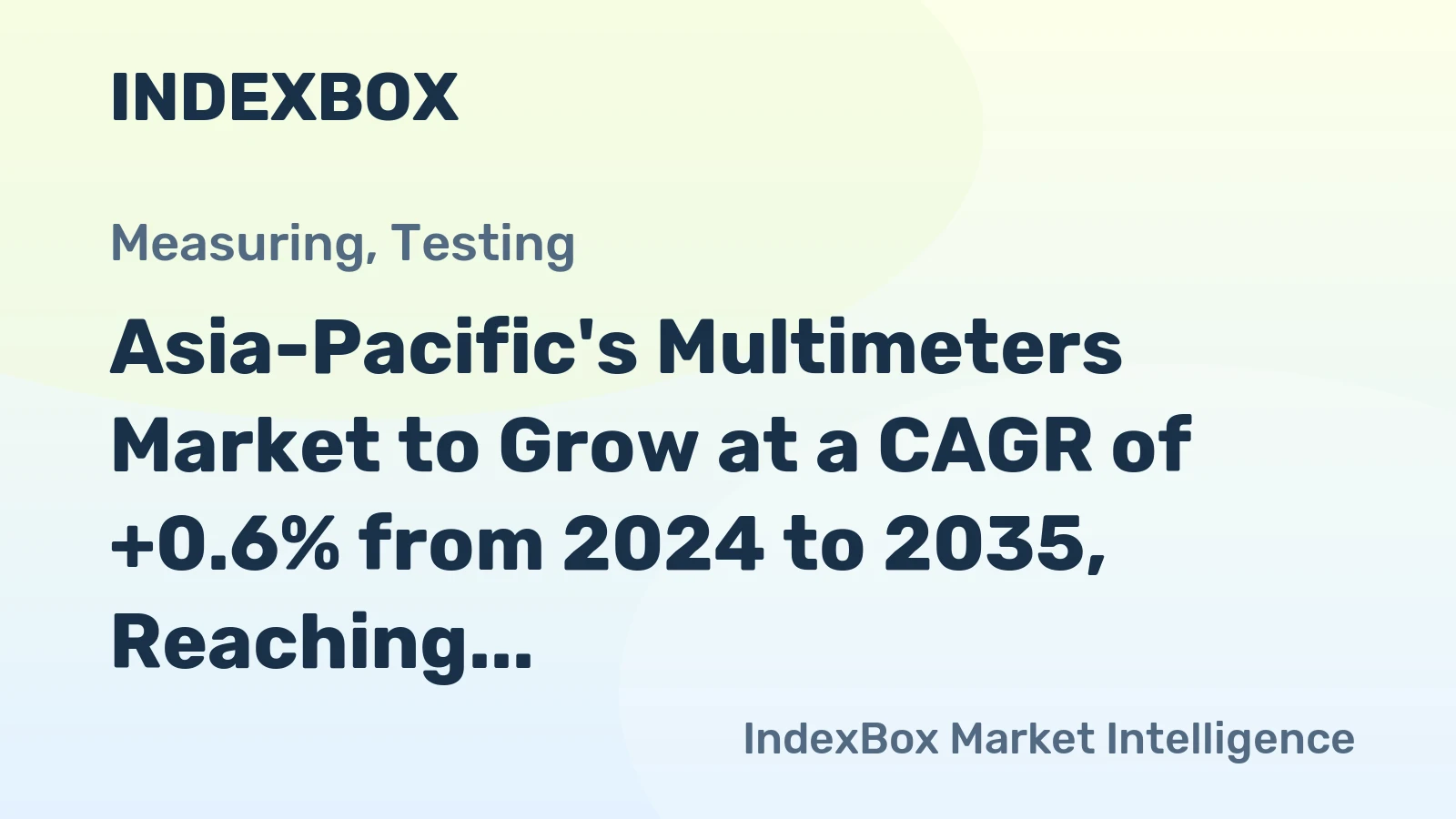 Asia-Pacific's Multimeters Market to Grow at a CAGR of +0.6% from 2024 to 2035, Reaching 17M Units by the End of 2035