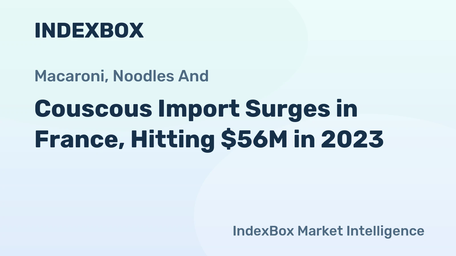 Couscous Import Surges in France, Hitting $56M in 2023