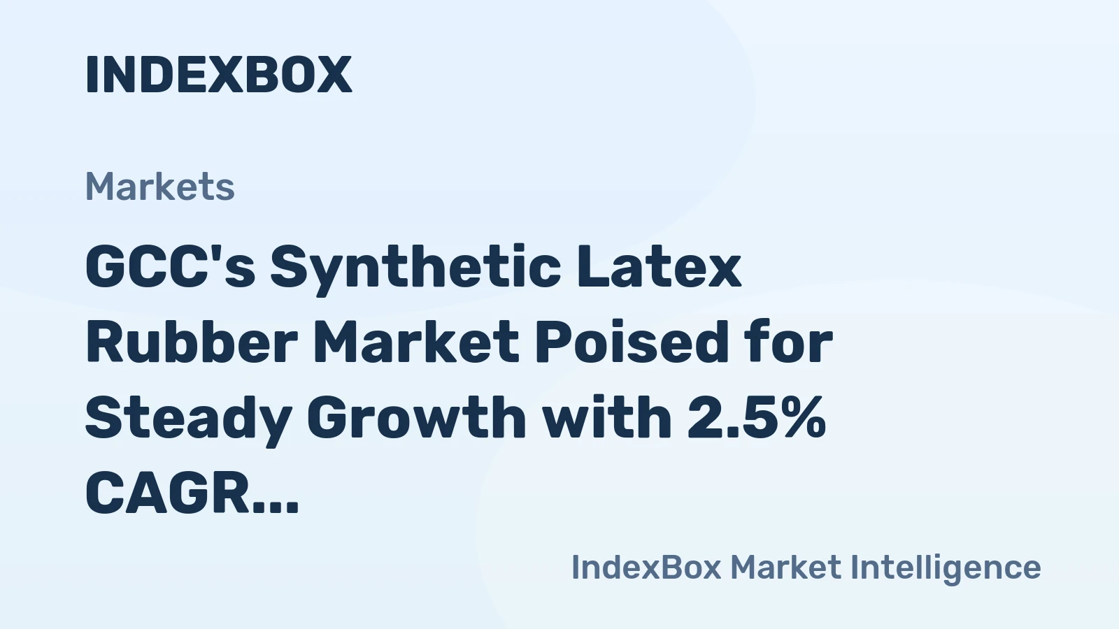 GCC's Synthetic Latex Rubber Market Poised for Steady Growth with 2.5% CAGR in Value Through 2035