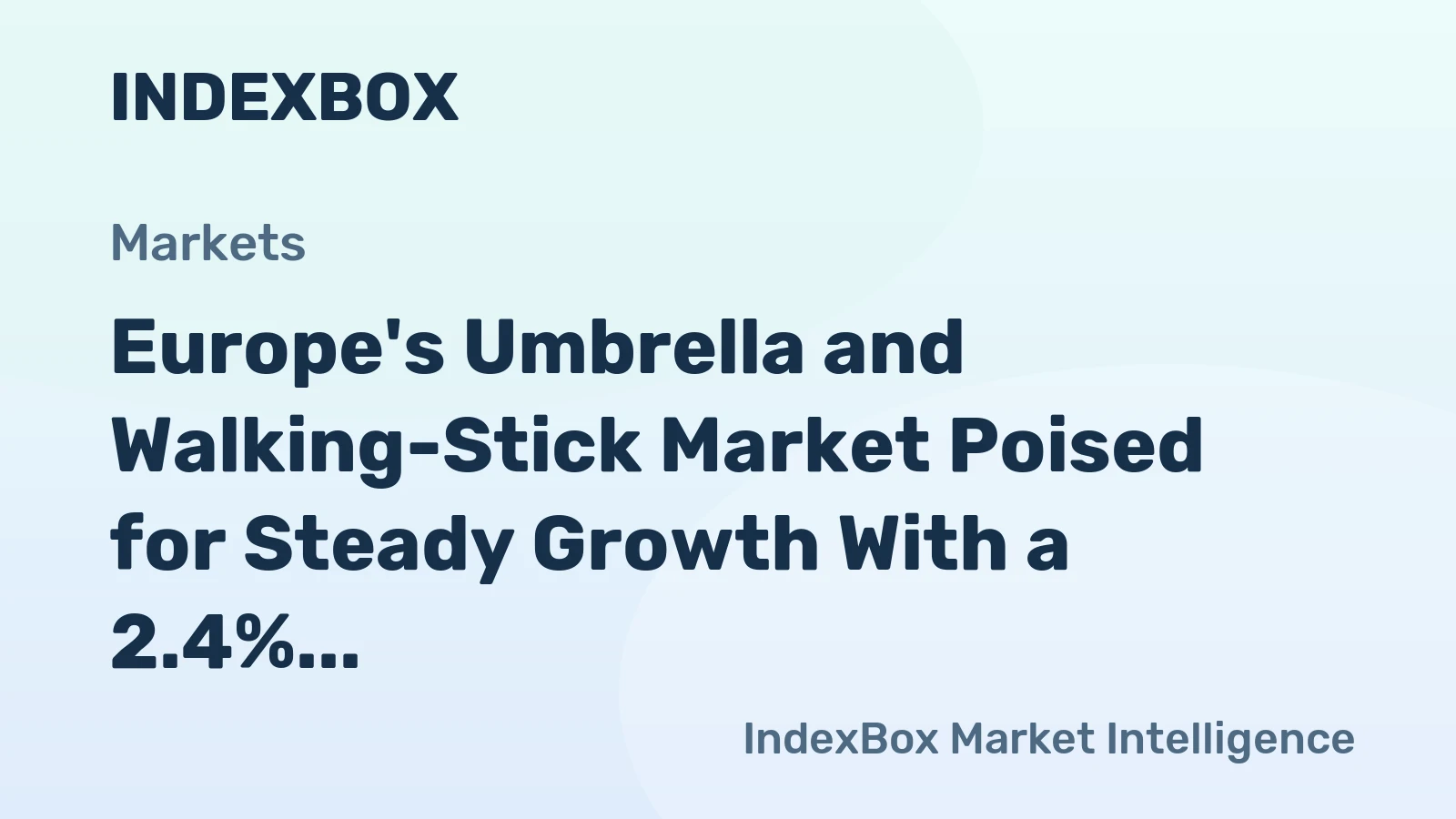 Europe's Umbrella and Walking-Stick Market Poised for Steady Growth With a 2.4% CAGR in Value
