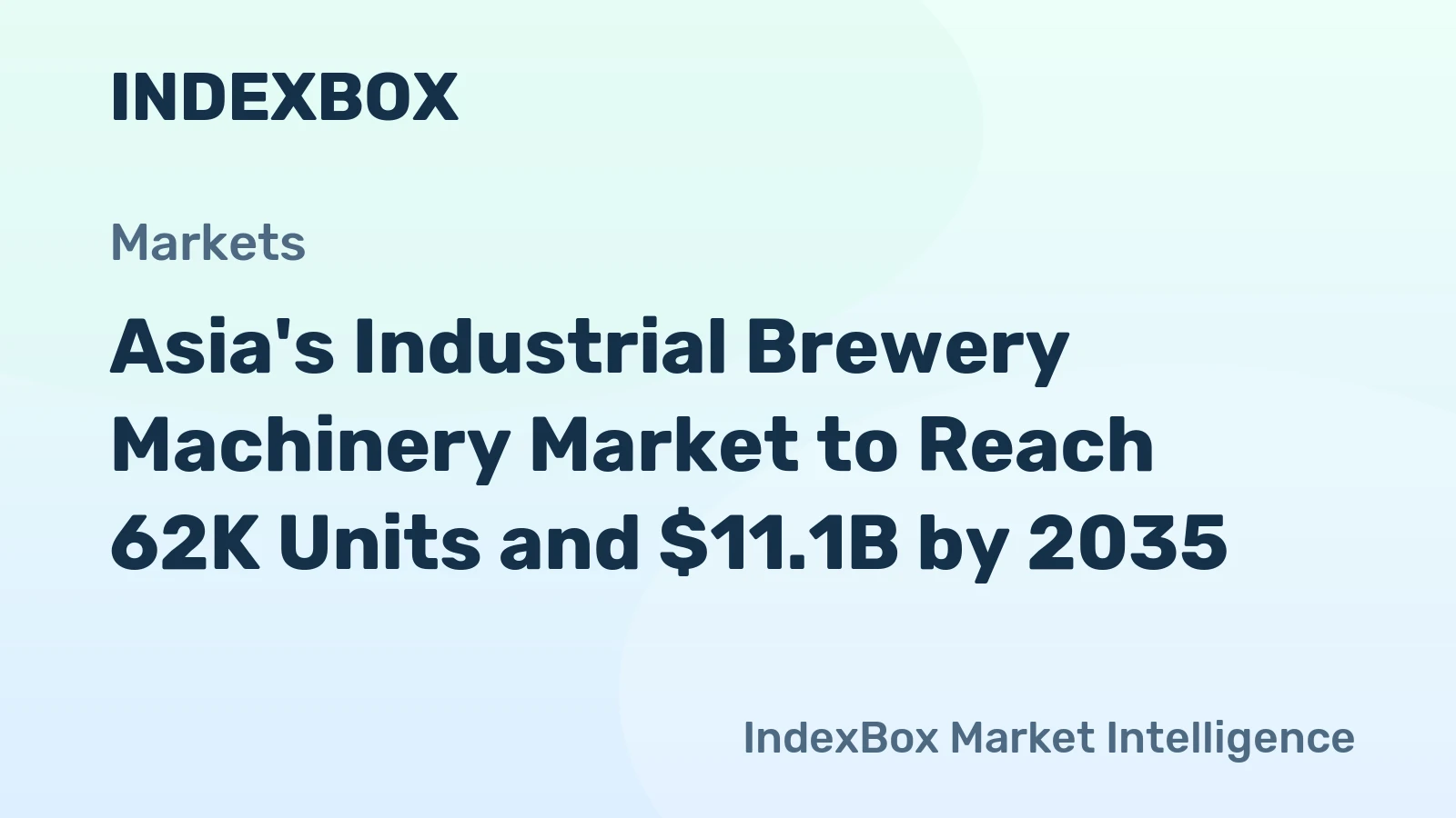 Asia's Industrial Brewery Machinery Market to Reach 62K Units and $11.1B by 2035