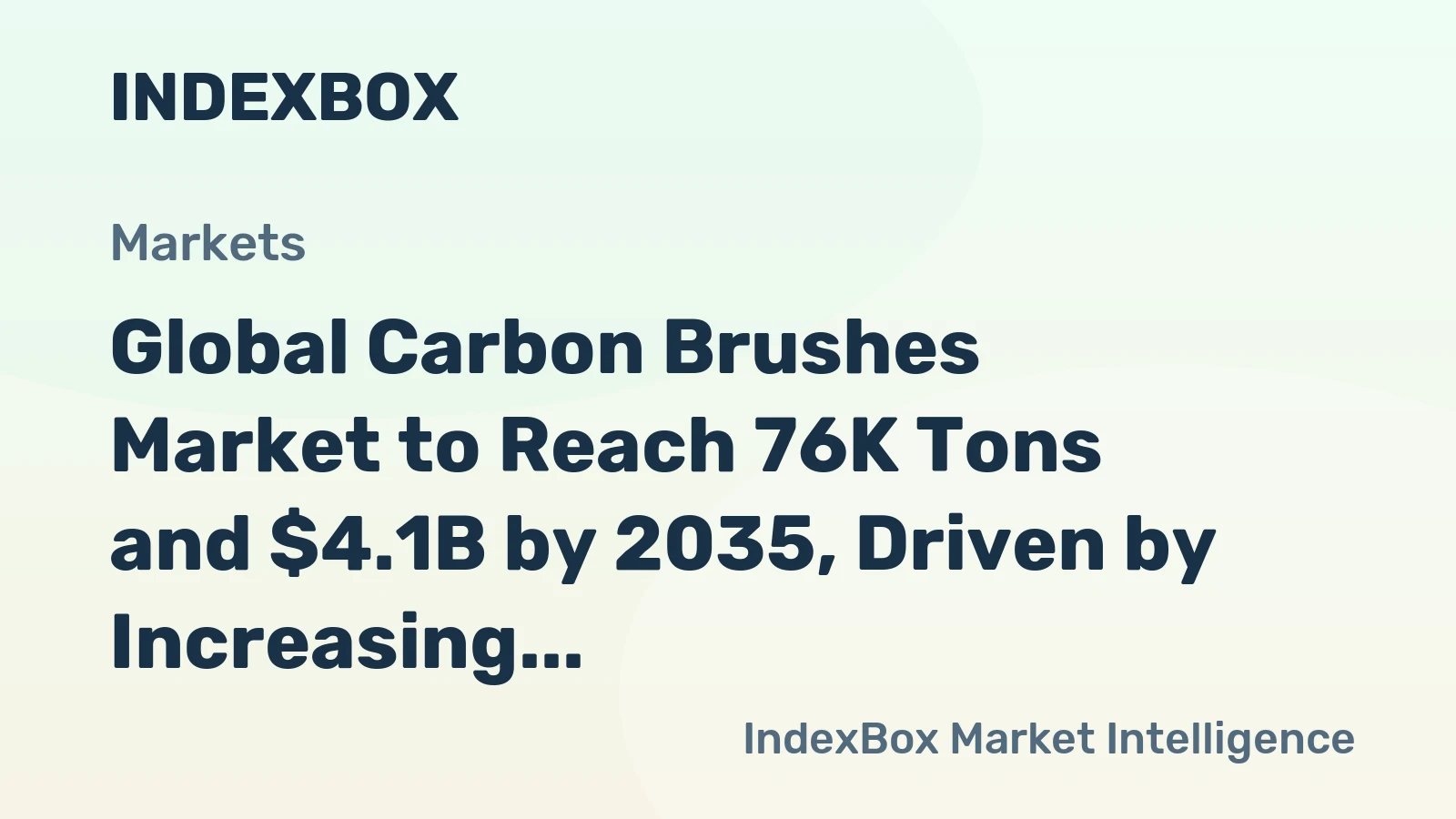 Global Carbon Brushes Market to Reach 76K Tons and $4.1B by 2035, Driven by Increasing Demand Worldwide
