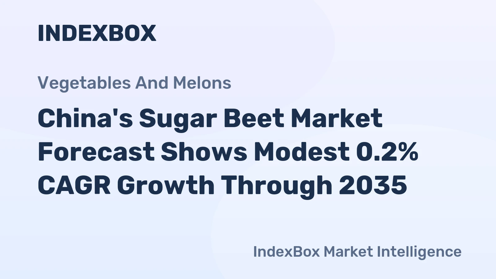 China's Sugar Beet Market Forecast Shows Modest 0.2% CAGR Growth Through 2035