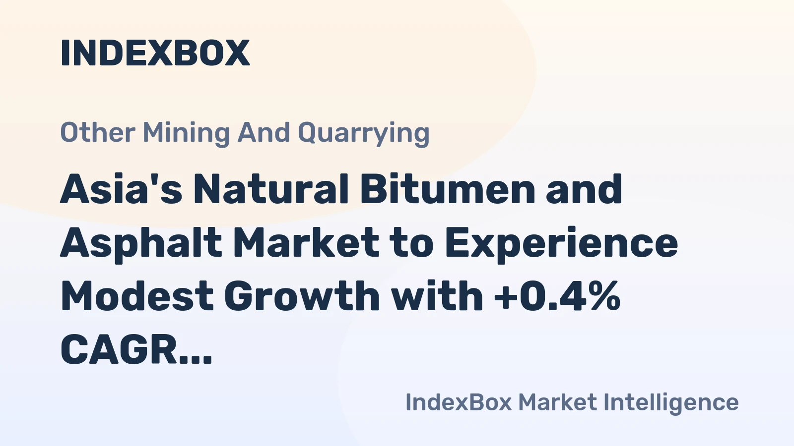 Asia's Natural Bitumen and Asphalt Market to Experience Modest Growth with +0.4% CAGR from 2024 to 2035