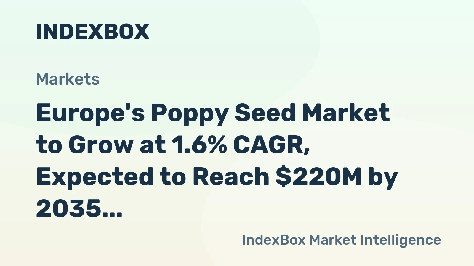Europe's Poppy Seed Market to Grow at 1.6% CAGR, Expected to Reach $220M by 2035