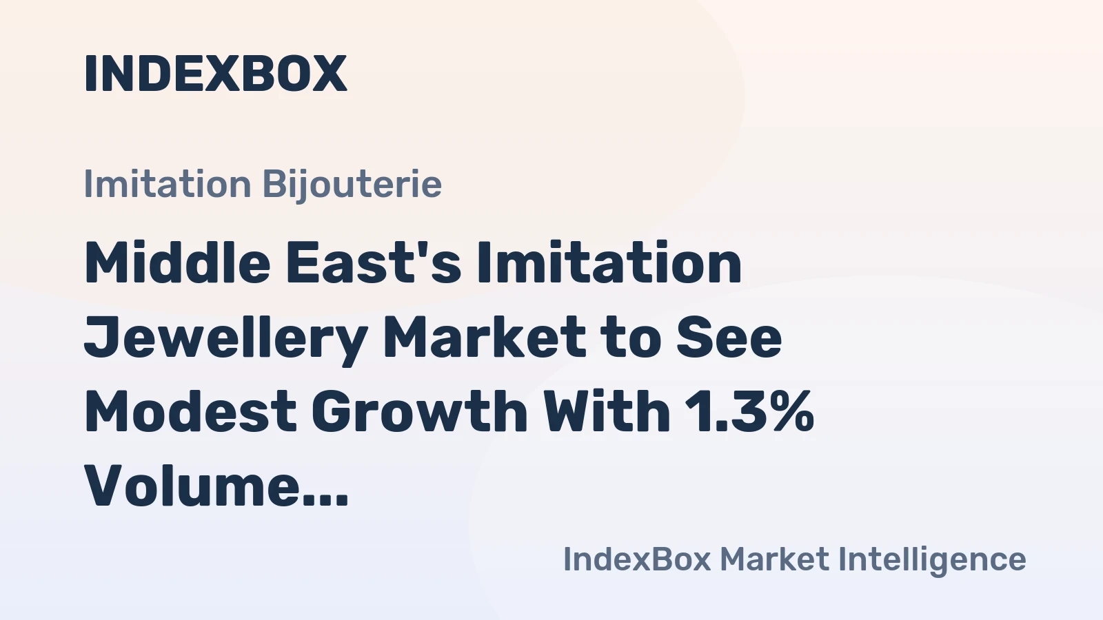 Middle East's Imitation Jewellery Market to See Modest Growth With 1.3% Volume CAGR Through 2035