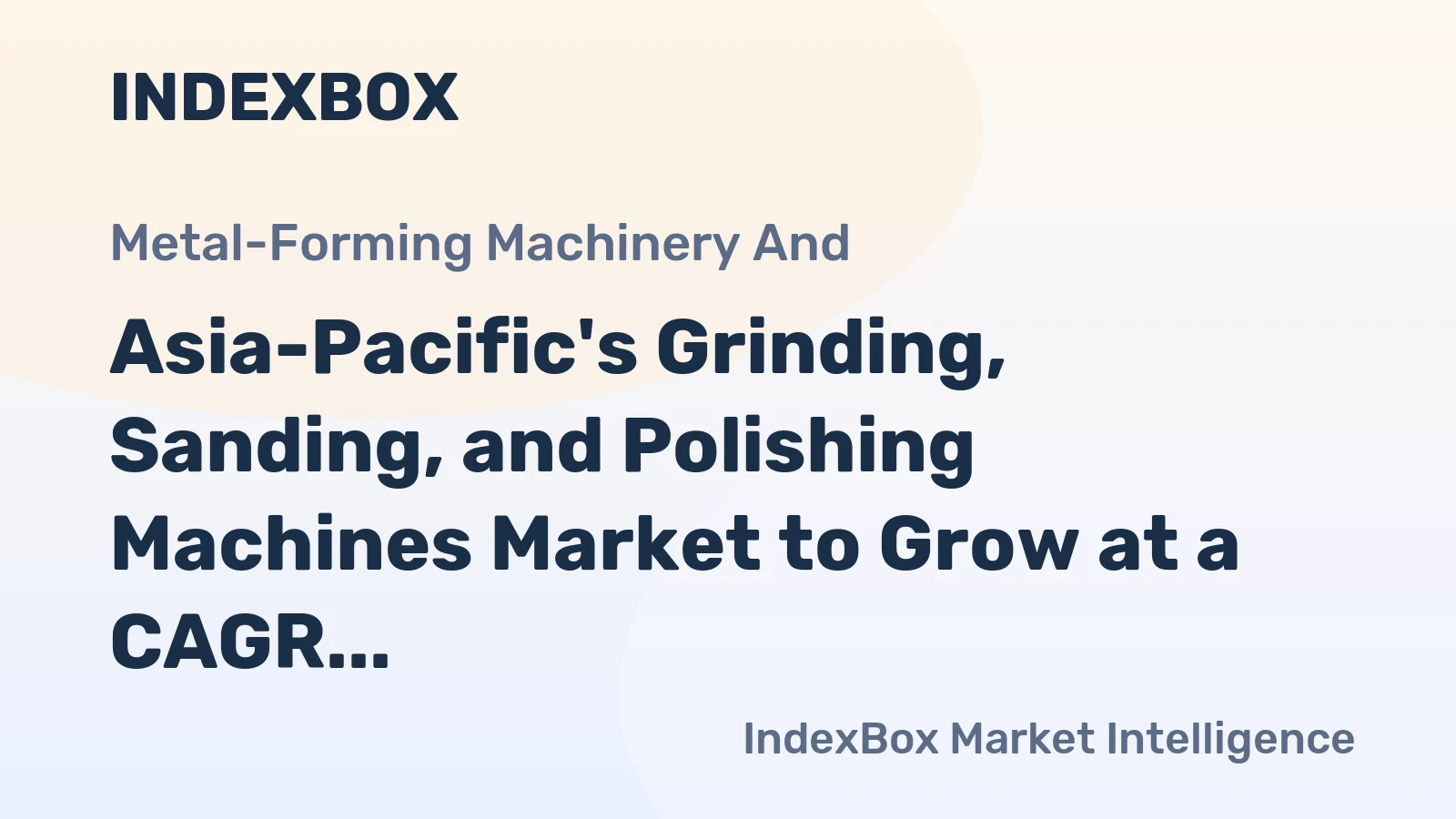Asia-Pacific's Grinding, Sanding, and Polishing Machines Market to Grow at a CAGR of +0.8% Leading to 1.9M Units by 2035
