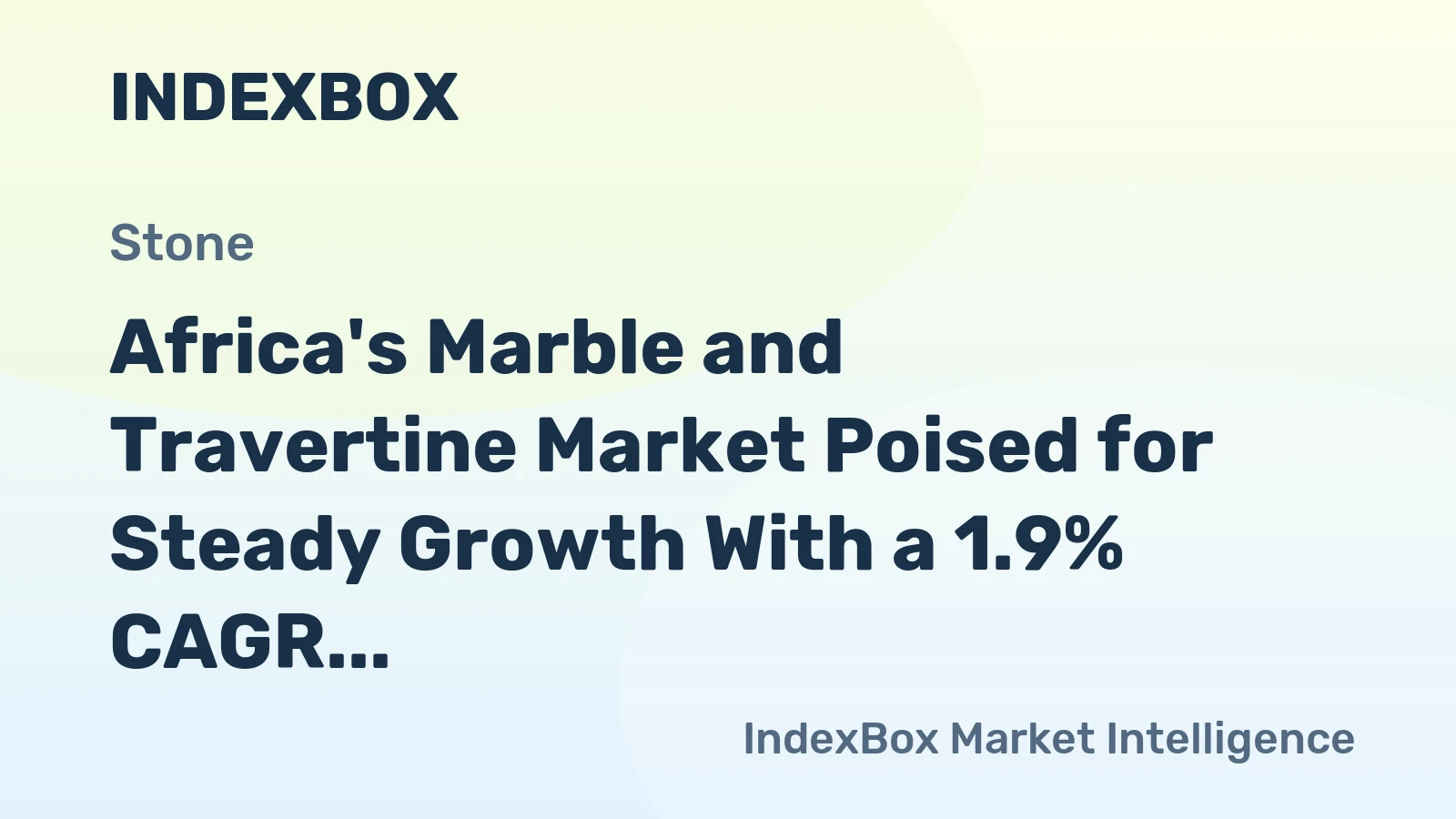 Africa's Marble and Travertine Market Poised for Steady Growth With a 1.9% CAGR in Value