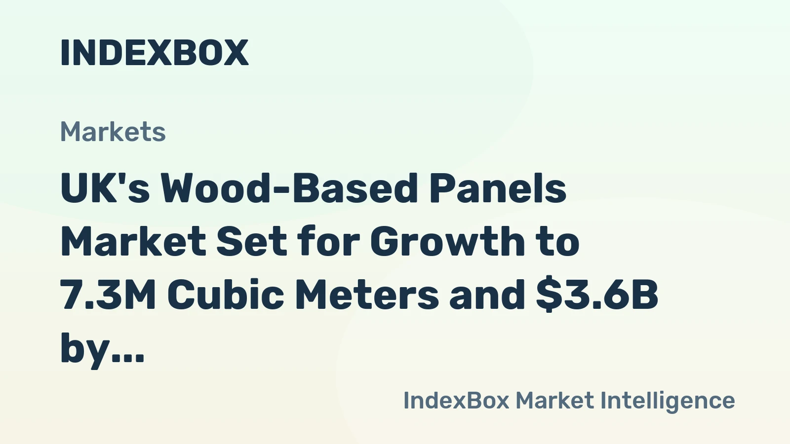 UK's Wood-Based Panels Market Set for Growth to 7.3M Cubic Meters and $3.6B by 2035