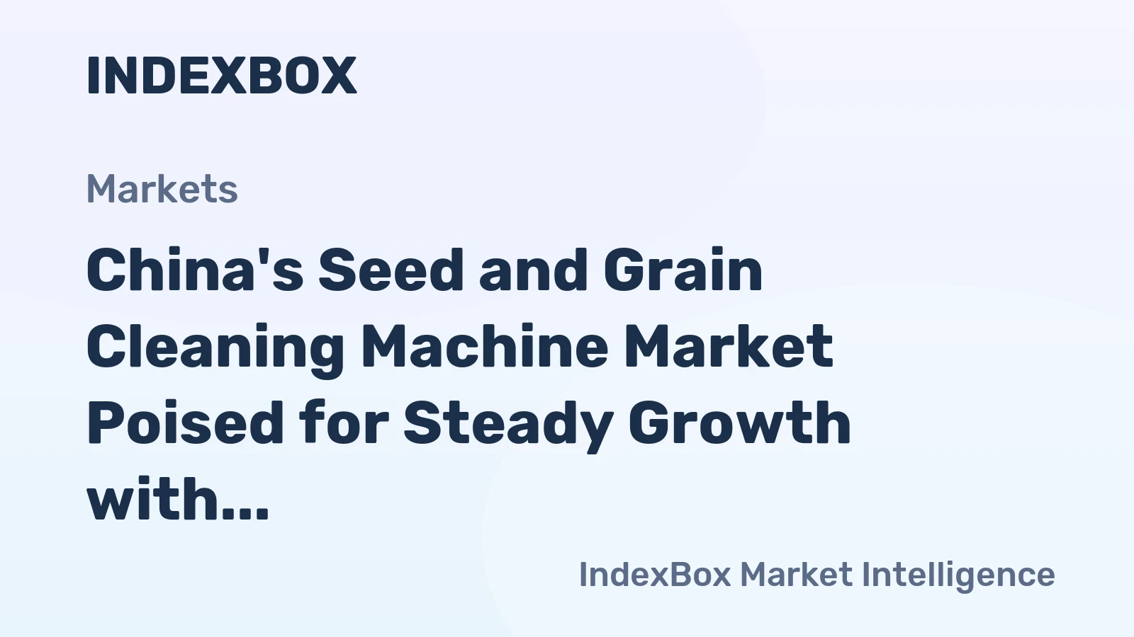 China's Seed and Grain Cleaning Machine Market Poised for Steady Growth with a 4.7% CAGR