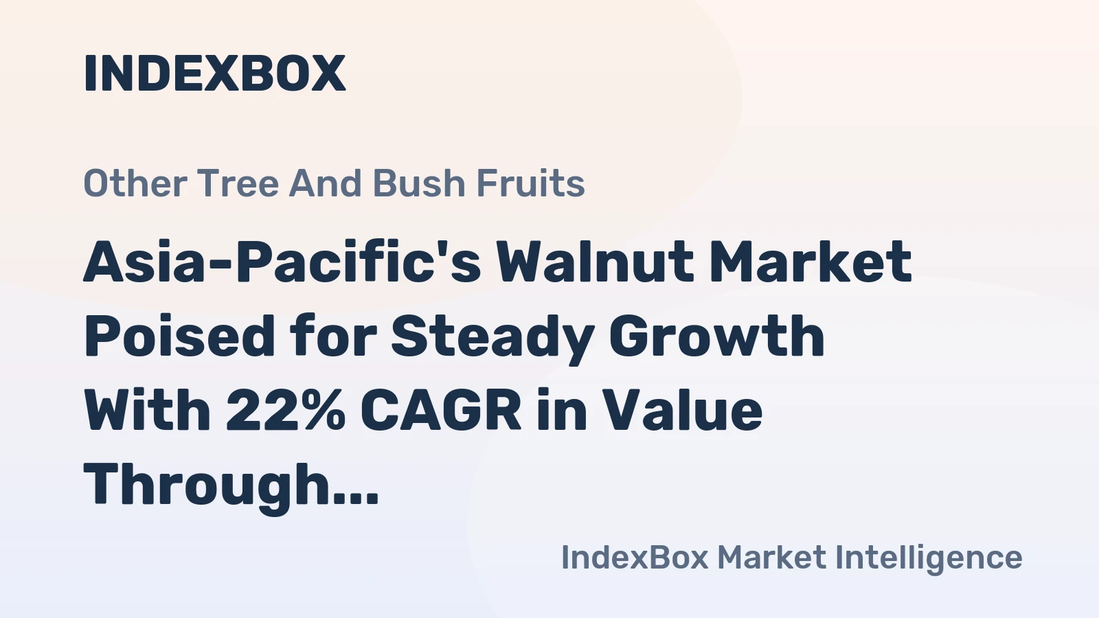 Asia-Pacific's Walnut Market Poised for Steady Growth With 22% CAGR in Value Through 2035