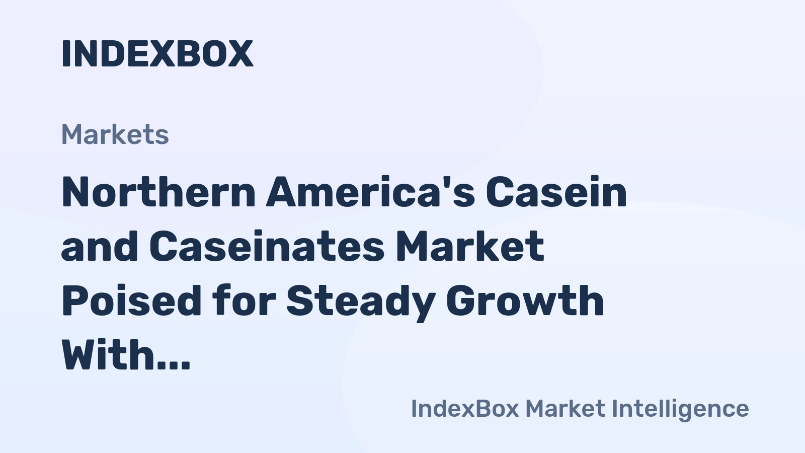 Northern America's Casein and Caseinates Market Poised for Steady Growth With a 1.4% CAGR