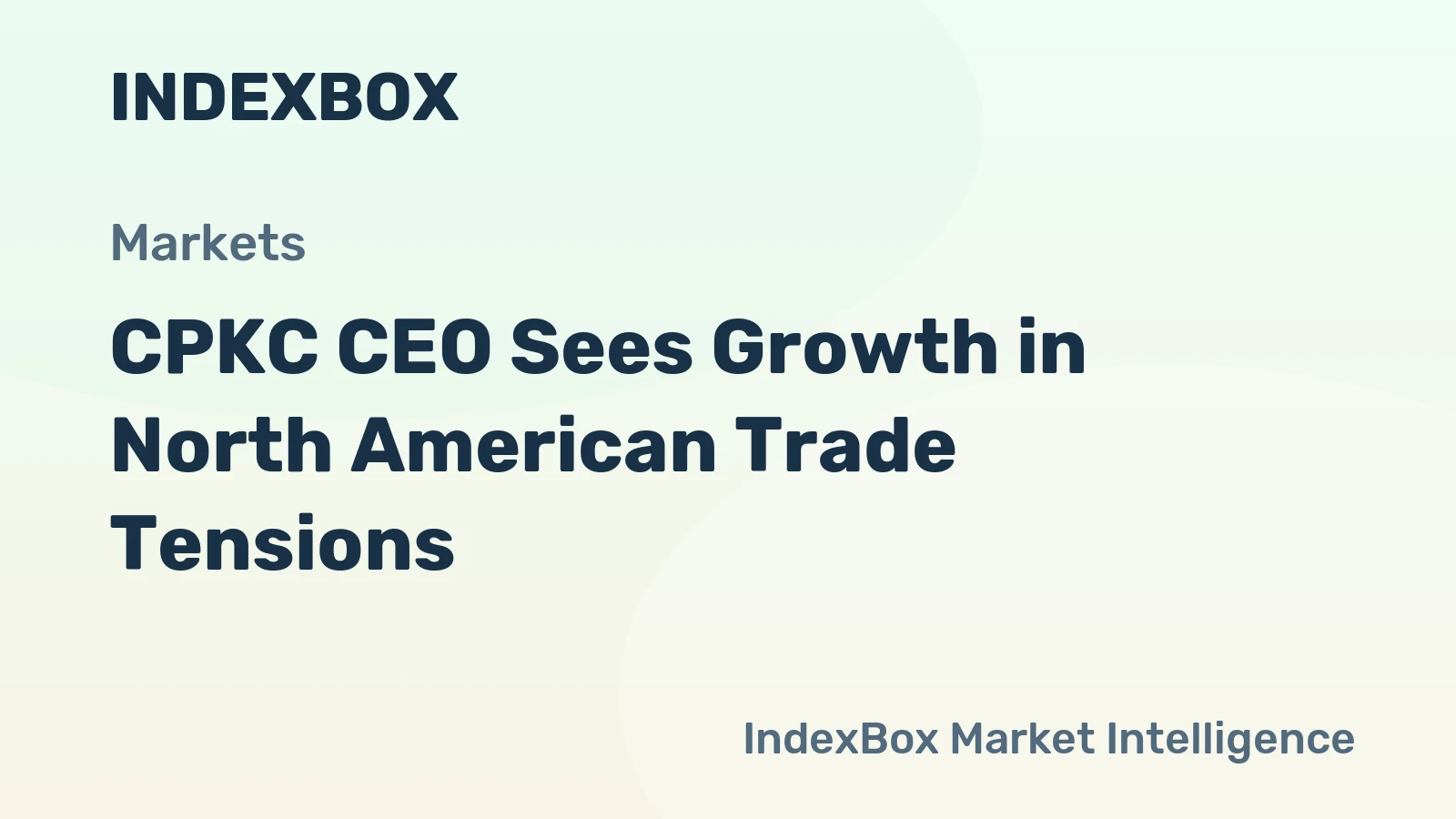 CPKC CEO Sees Growth in North American Trade Tensions