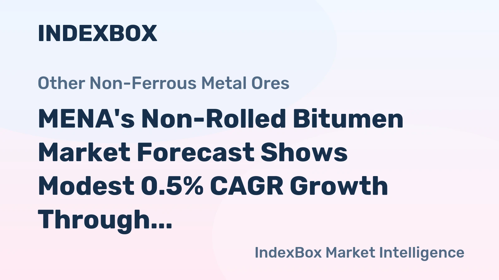 MENA's Non-Rolled Bitumen Market Forecast Shows Modest 0.5% CAGR Growth Through 2035