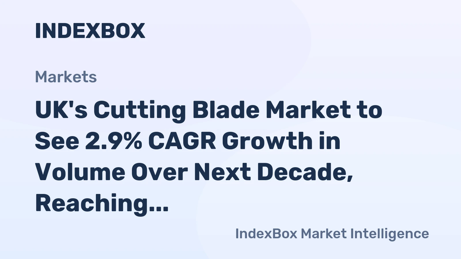UK's Cutting Blade Market to See 2.9% CAGR Growth in Volume Over Next Decade, Reaching 6.7K tons