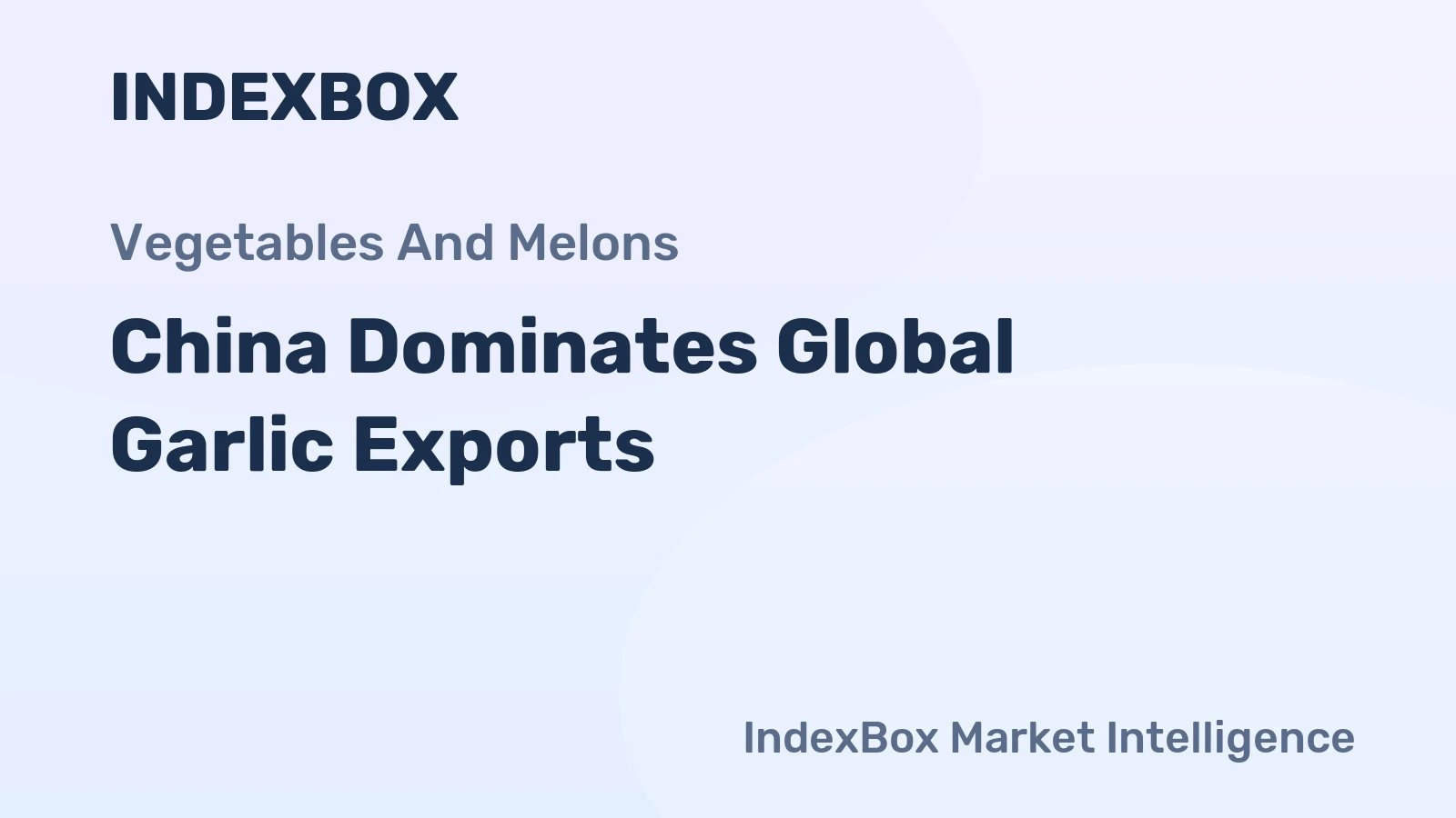 China Dominates Global Garlic Exports