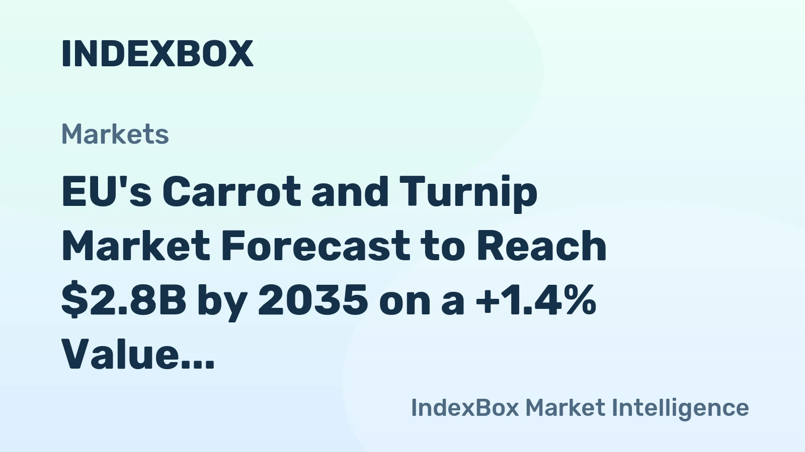 EU's Carrot and Turnip Market Forecast to Reach $2.8B by 2035 on a +1.4% Value CAGR