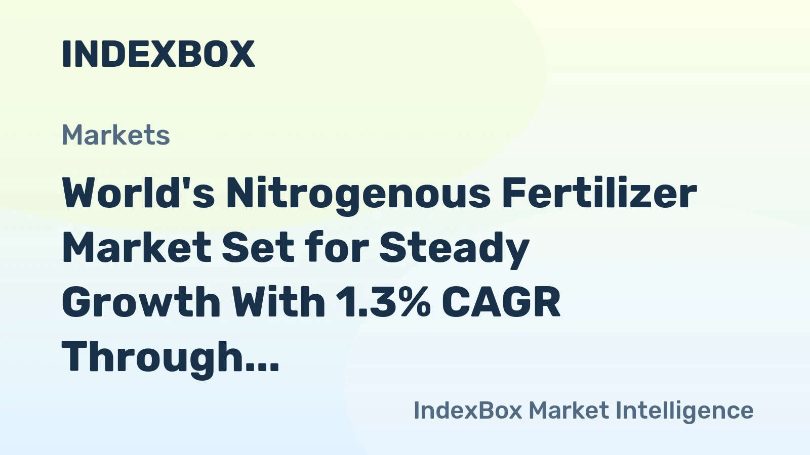 World's Nitrogenous Fertilizer Market Set for Steady Growth With 1.3% CAGR Through 2035