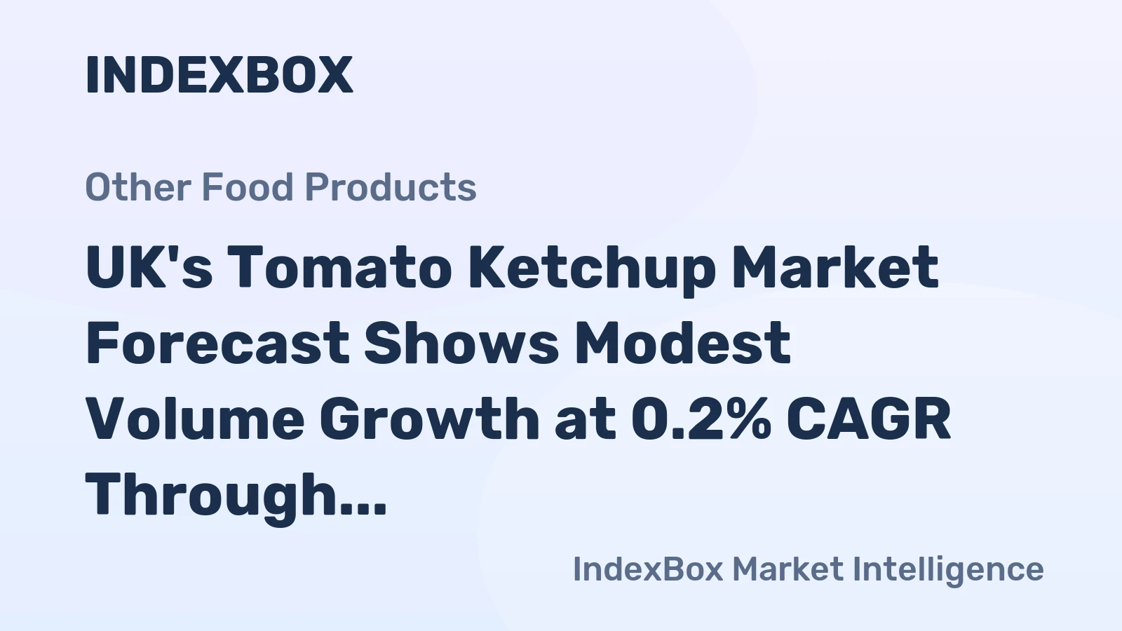 UK's Tomato Ketchup Market Forecast Shows Modest Volume Growth at 0.2% CAGR Through 2035