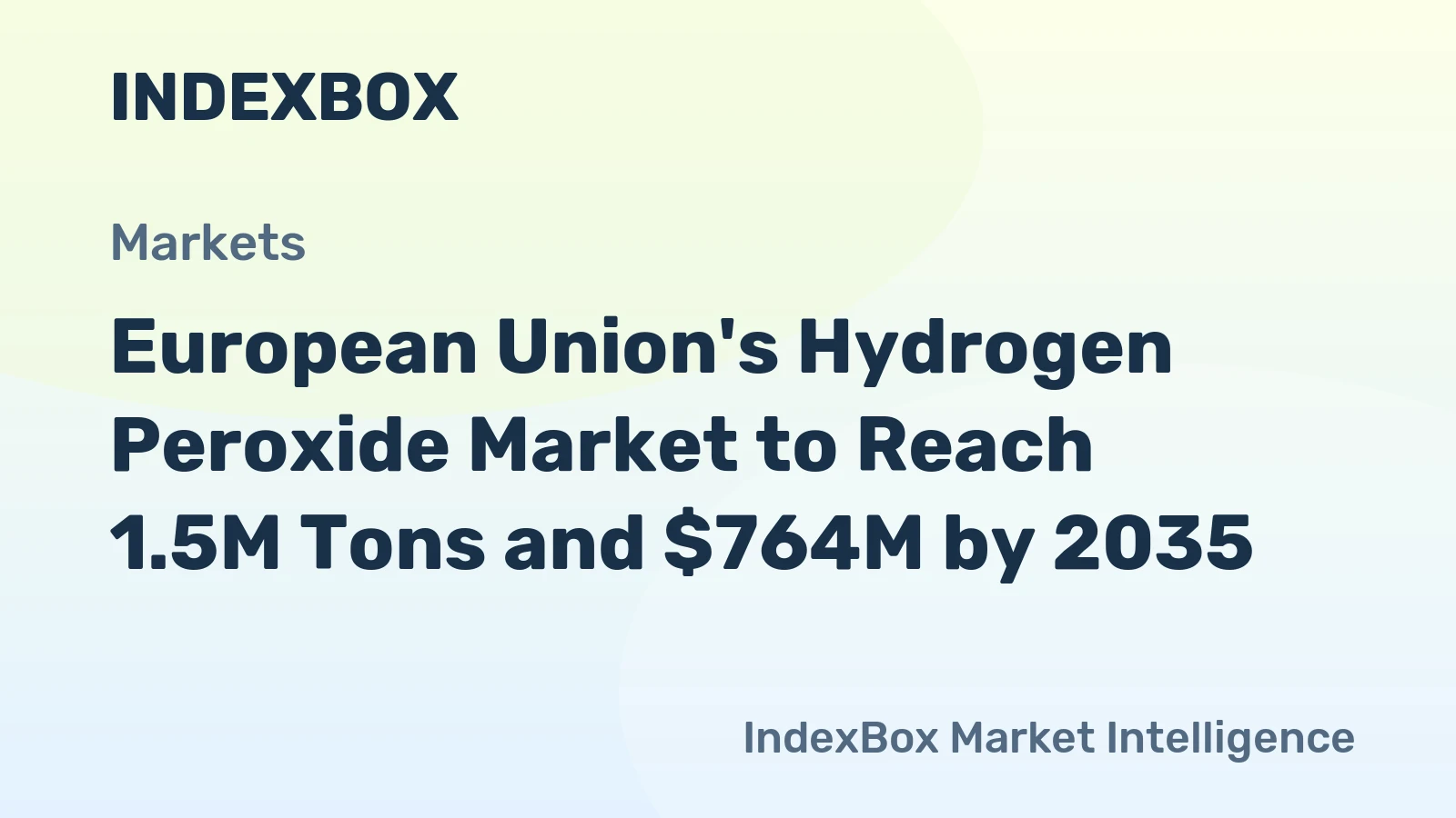 European Union's Hydrogen Peroxide Market to Reach 1.5M Tons and $764M by 2035