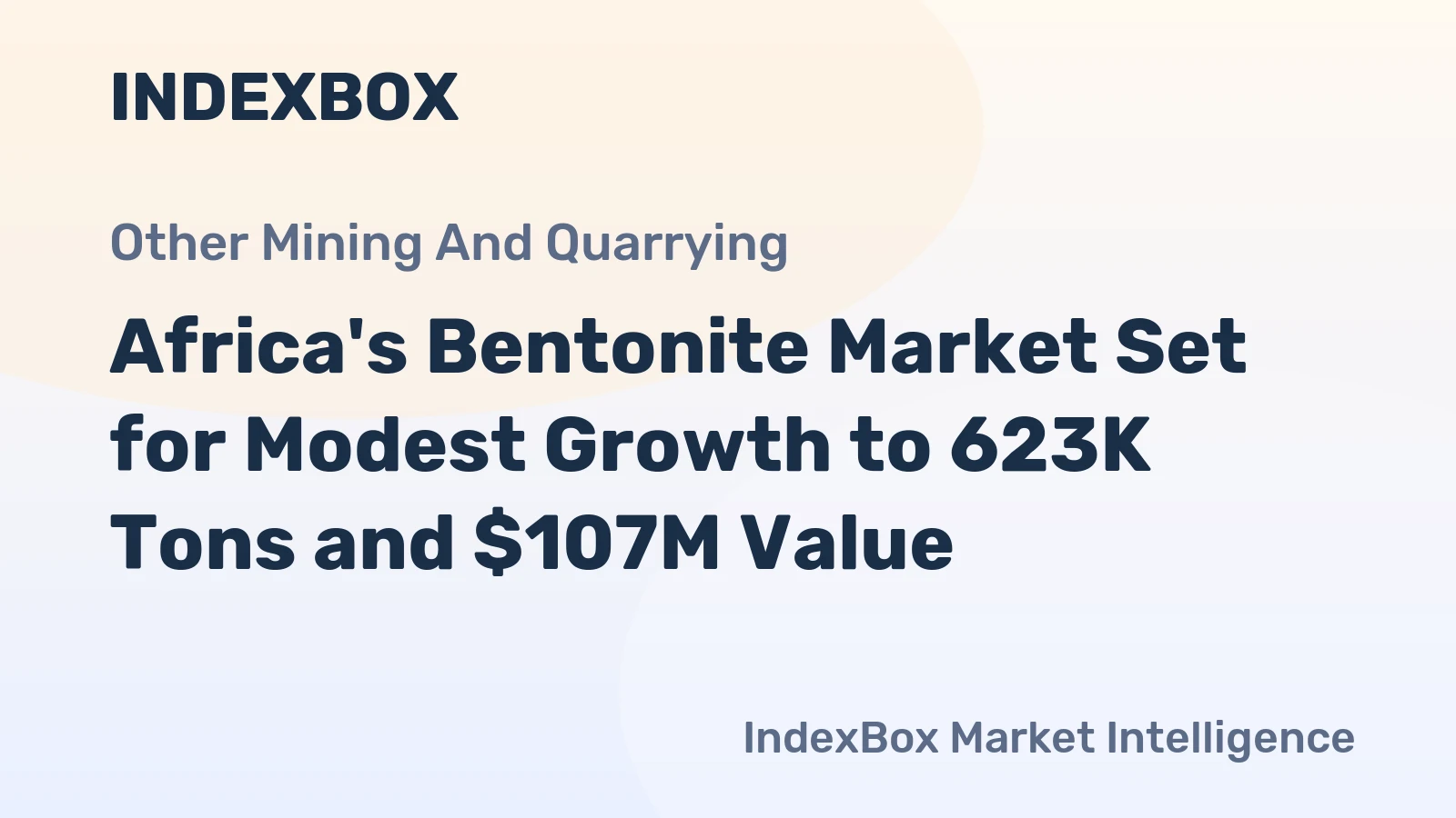 Africa's Bentonite Market Set for Modest Growth to 623K Tons and $107M Value