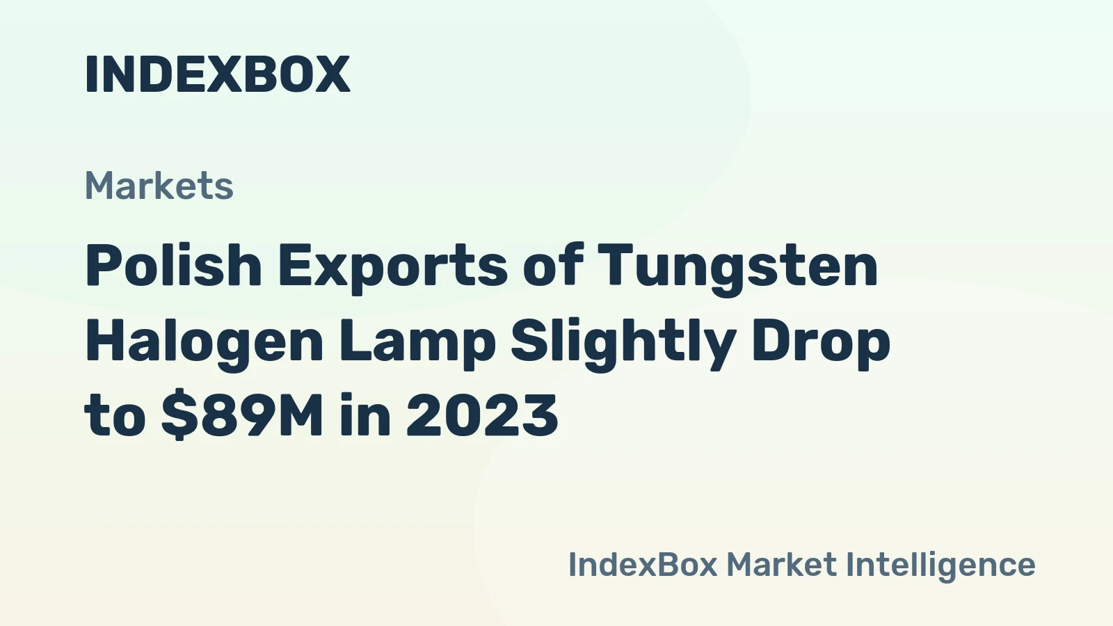 Polish Exports of Tungsten Halogen Lamp Slightly Drop to $89M in 2023