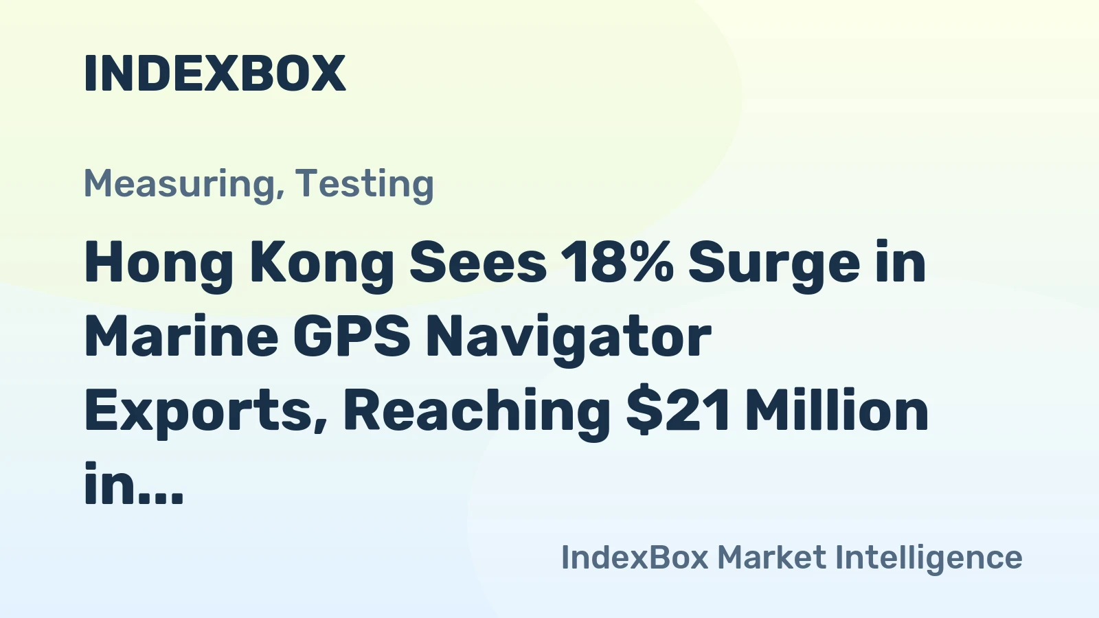 Hong Kong Sees 18% Surge in Marine GPS Navigator Exports, Reaching $21 Million in 2024