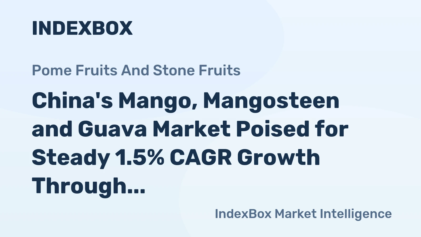 China's Mango, Mangosteen and Guava Market Poised for Steady 1.5% CAGR Growth Through 2035