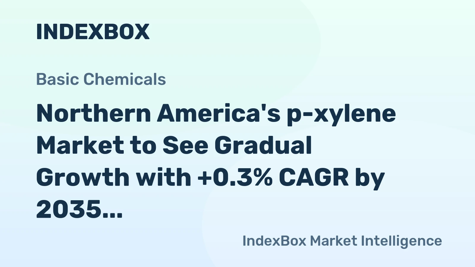 Northern America's p-xylene Market to See Gradual Growth with +0.3% CAGR by 2035