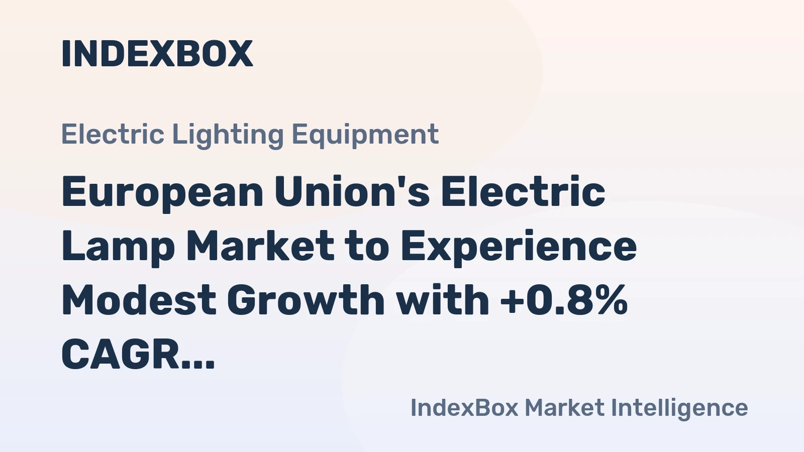 European Union's Electric Lamp Market to Experience Modest Growth with +0.8% CAGR over the Next Decade