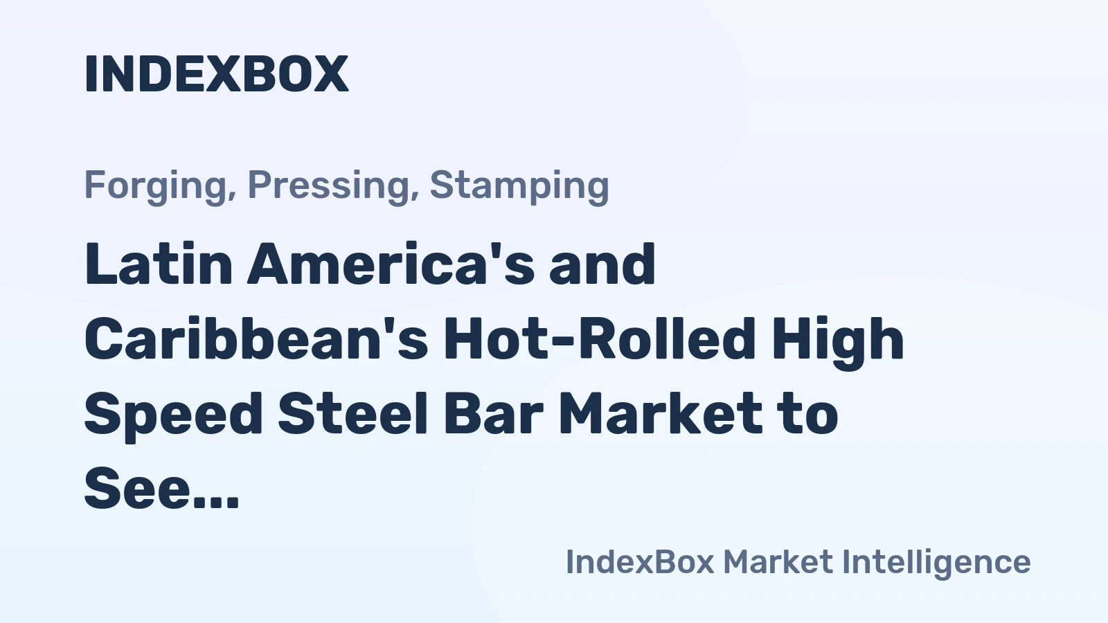 Latin America's and Caribbean's Hot-Rolled High Speed Steel Bar Market to See Modest Growth with +0.2% Volume CAGR Through 2035