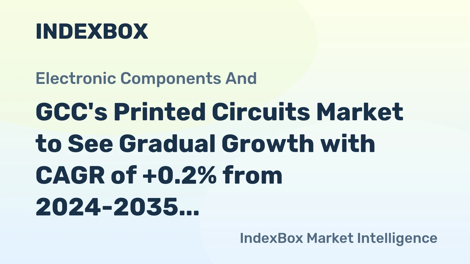 GCC's Printed Circuits Market to See Gradual Growth with CAGR of +0.2% from 2024-2035