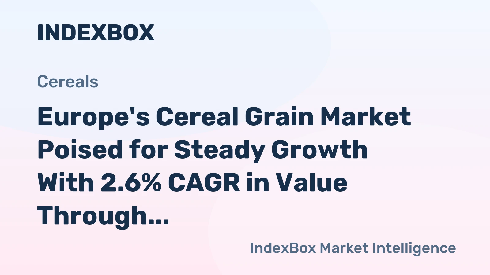 Europe's Cereal Grain Market Poised for Steady Growth With 2.6% CAGR in Value Through 2035