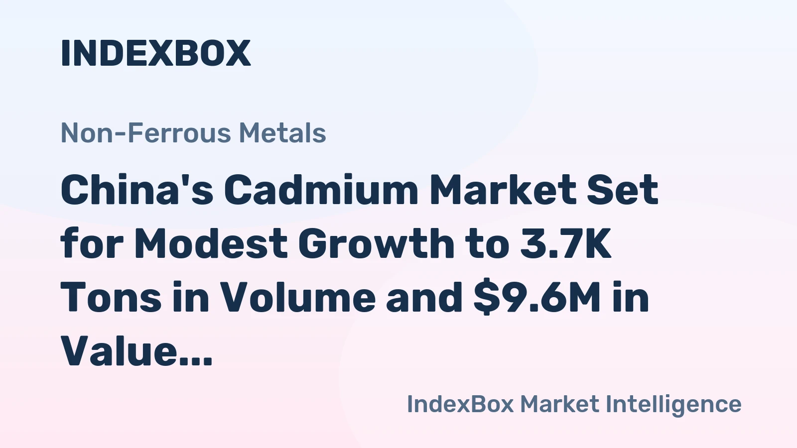 China's Cadmium Market Set for Modest Growth to 3.7K Tons in Volume and $9.6M in Value by 2035