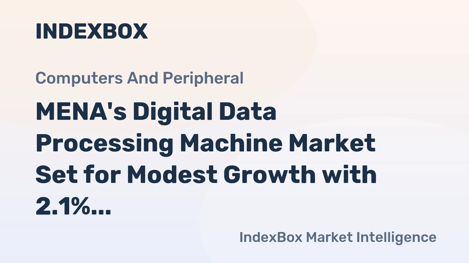 MENA's Digital Data Processing Machine Market Set for Modest Growth with 2.1% CAGR in Value Through 2035