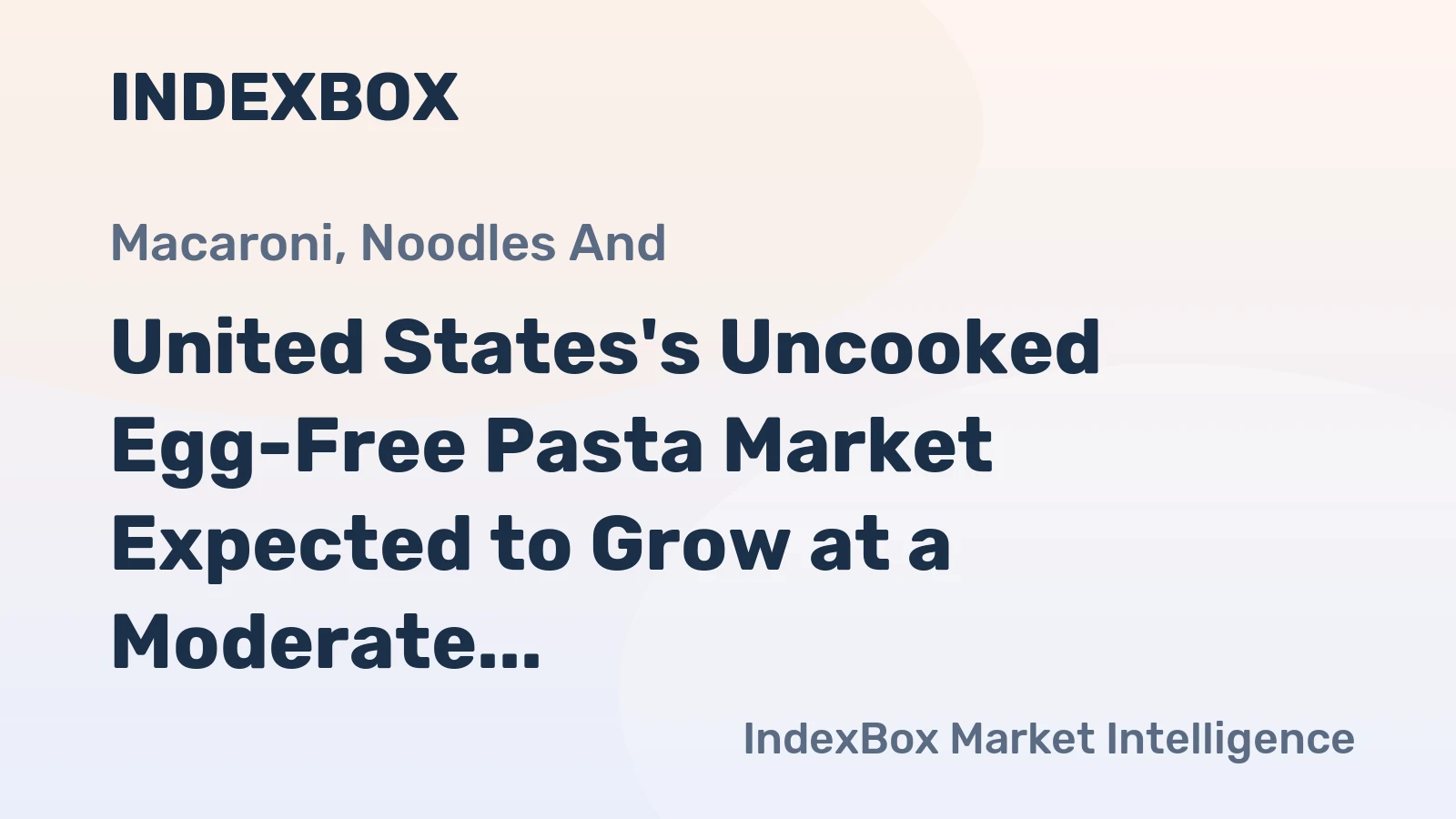 United States's Uncooked Egg-Free Pasta Market Expected to Grow at a Moderate CAGR of +0.6% Over the Next Decade