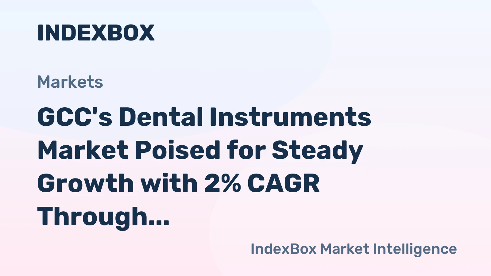GCC's Dental Instruments Market Poised for Steady Growth with 2% CAGR Through 2035