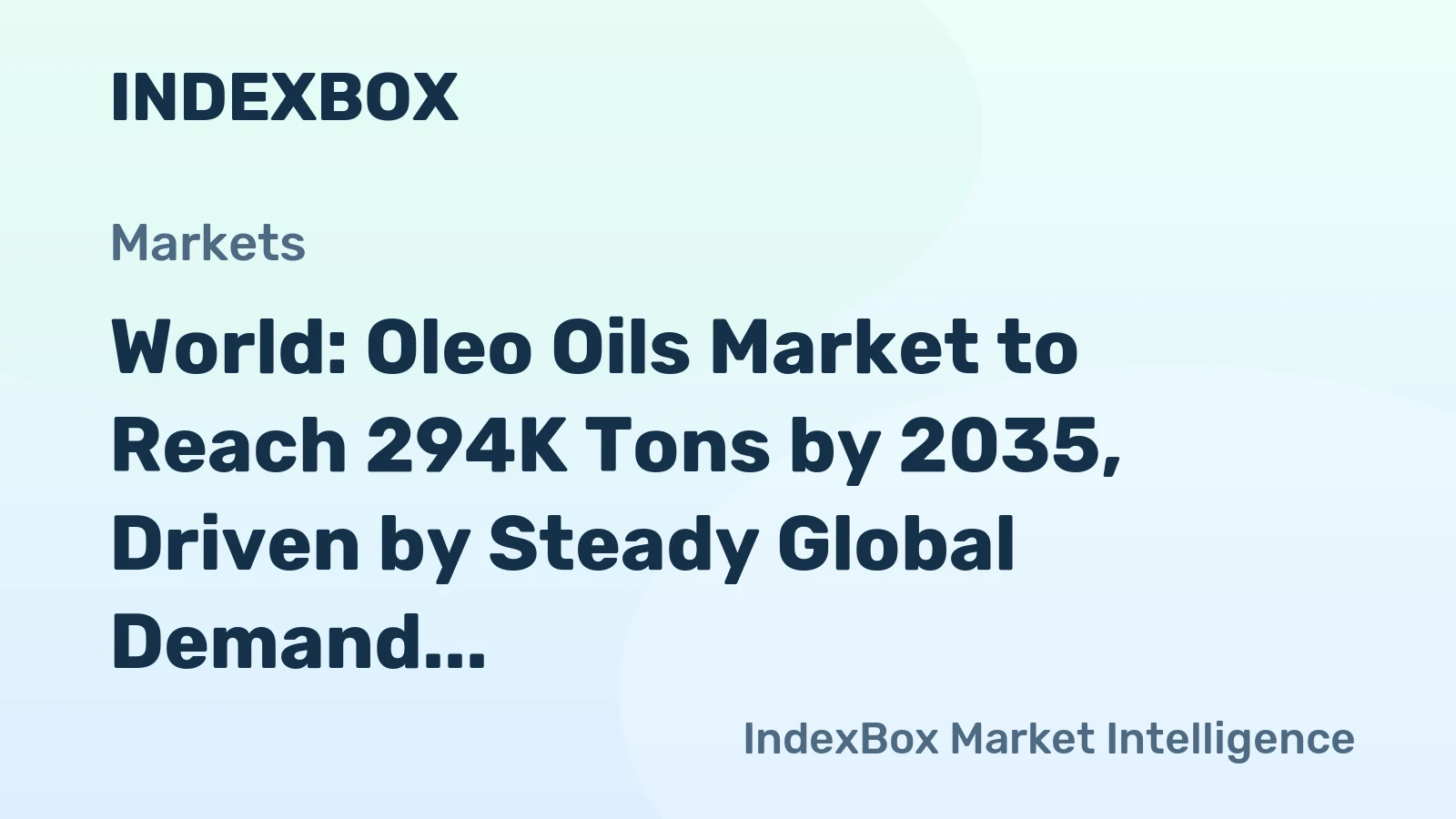 World: Oleo Oils Market to Reach 294K Tons by 2035, Driven by Steady Global Demand with a CAGR of +0.7%