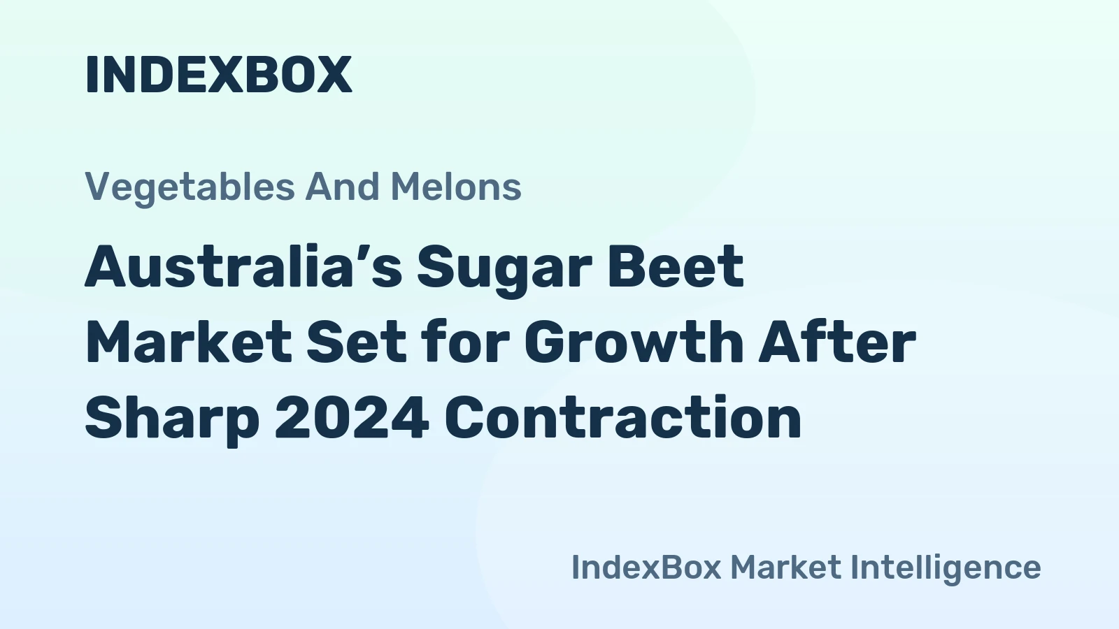 Australia’s Sugar Beet Market Set for Growth After Sharp 2024 Contraction