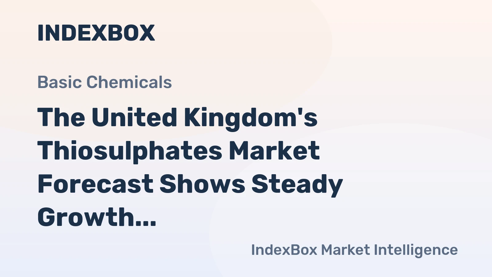 The United Kingdom's Thiosulphates Market Forecast Shows Steady Growth With a +1.7% CAGR in Value