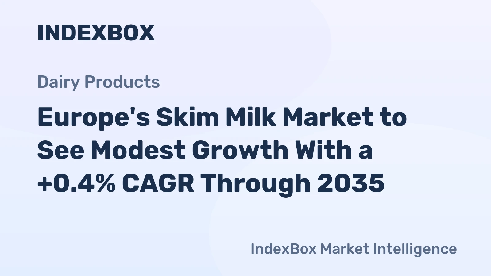 Europe's Skim Milk Market to See Modest Growth With a +0.4% CAGR Through 2035