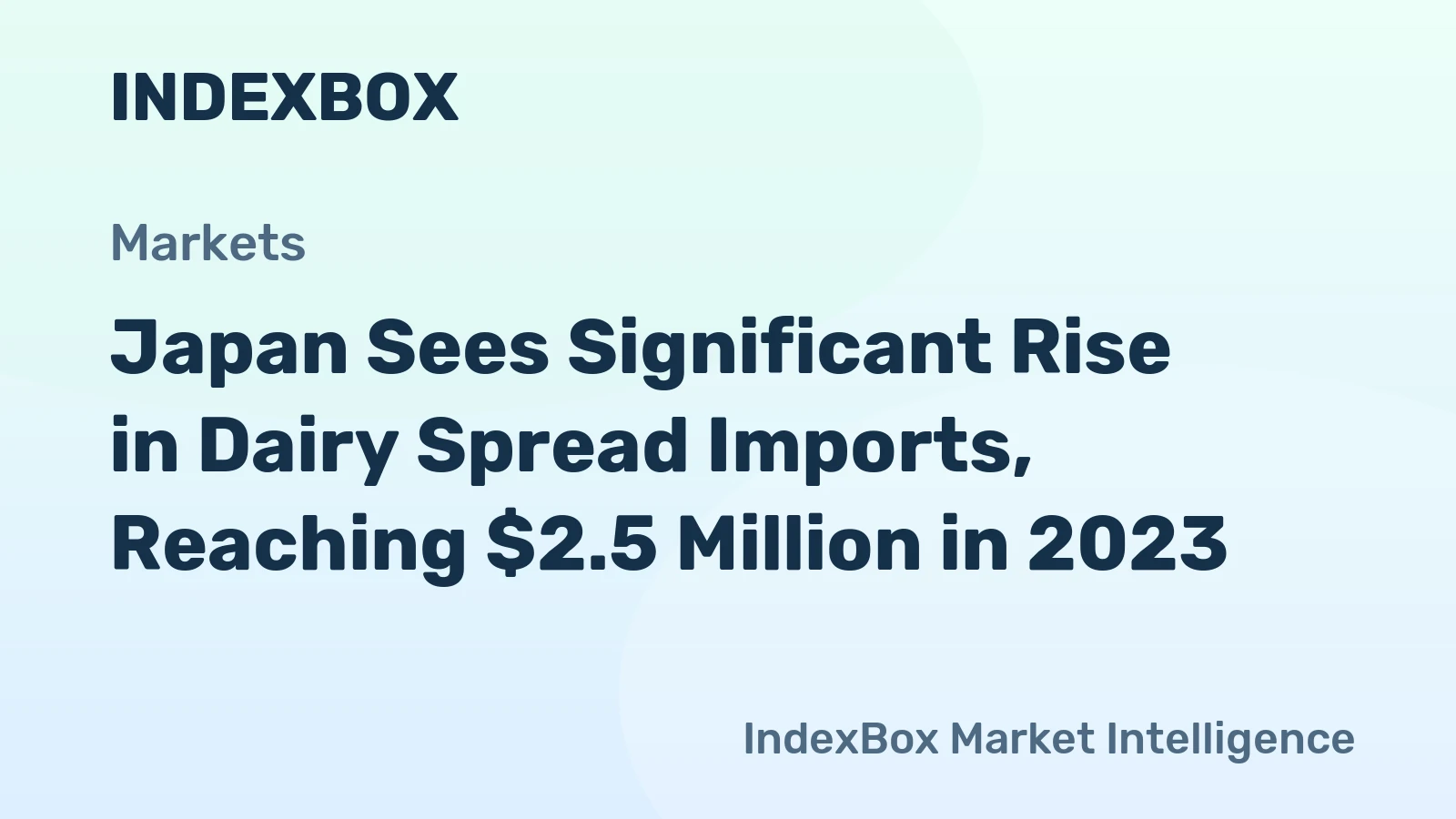 Japan Sees Significant Rise in Dairy Spread Imports, Reaching $2.5 Million in 2023